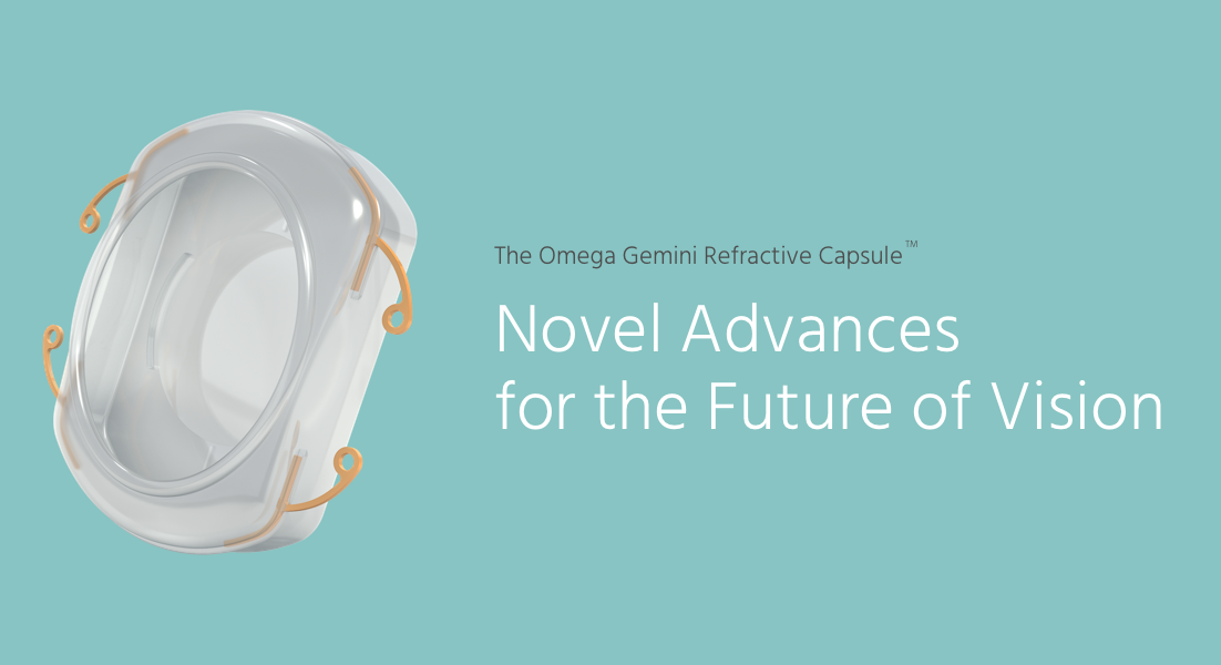 Omega Ophthalmics ®Omega Ophthalmics: Novel Advances for the Future of ...